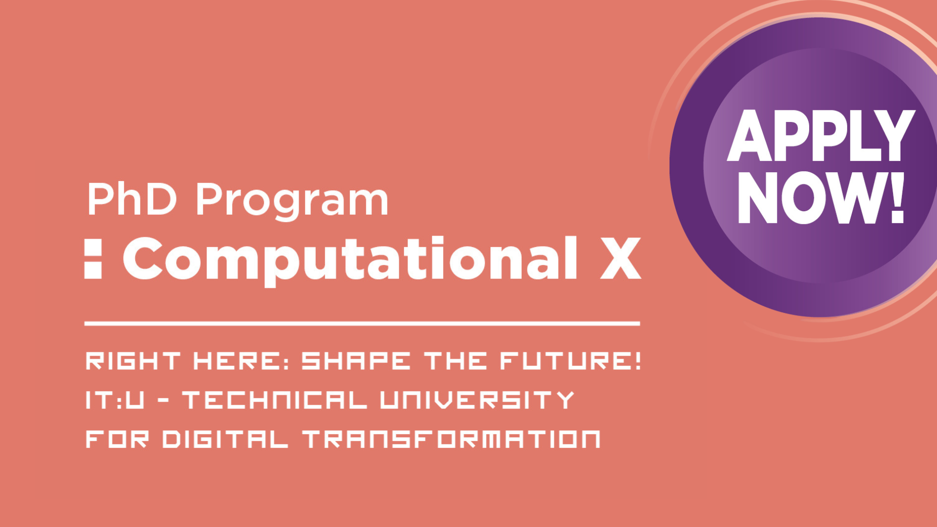 New Call for PhD Applications — Computational X | IT:U